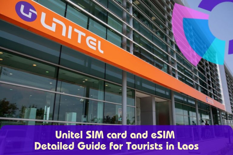 Laos Unitel SIM Card and eSIM - Detailed Guide for Tourists 2023