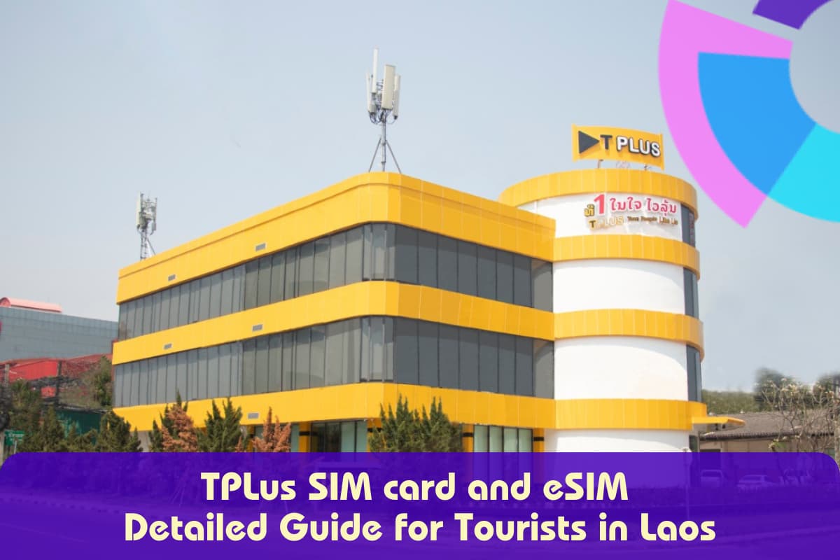 TPLus Laos SIM card and eSIM - Detailed guide for Tourists 2025