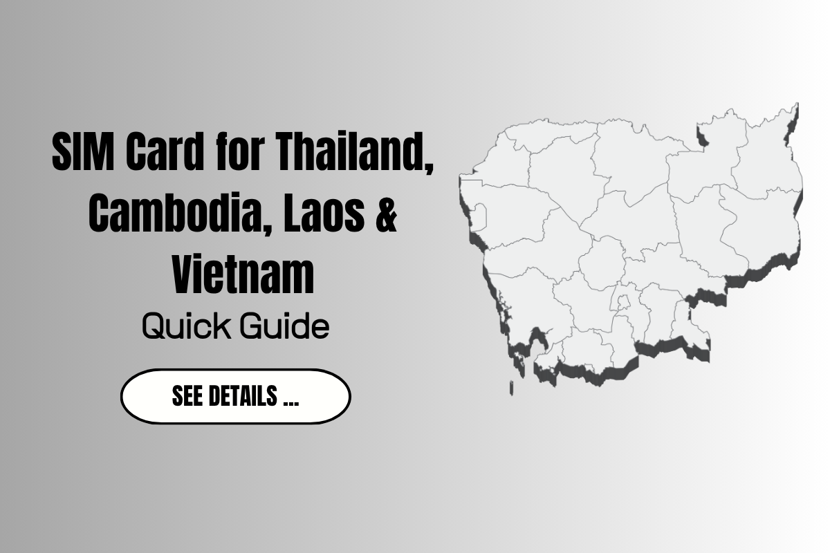 SIM Card for Thailand, Cambodia, Laos & Vietnam (Travel Guide)
